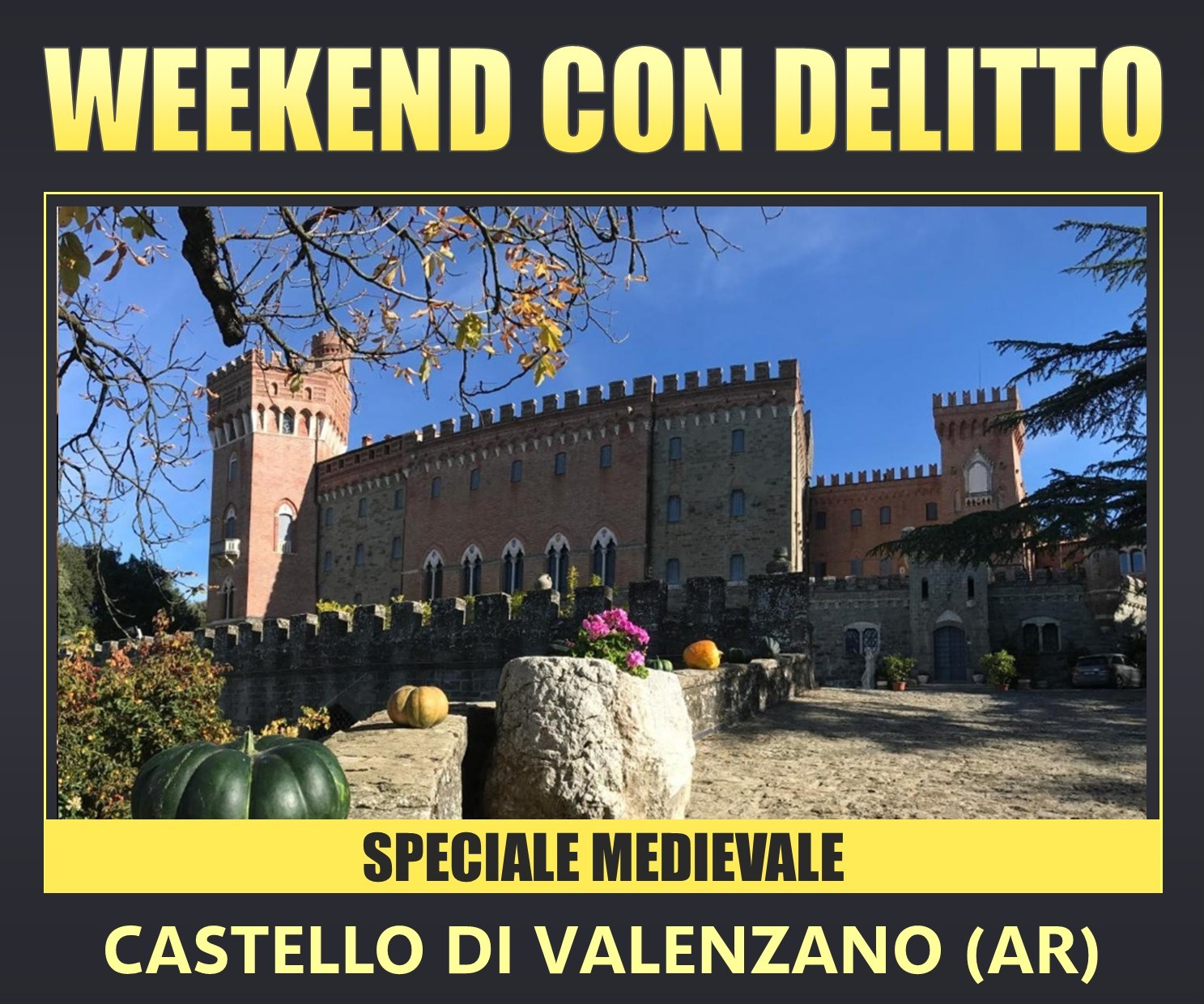 WEEKEND CON DELITTO MEDIEVALE - 24/25 GENNAIO 2026 - CASTELLO DI ...